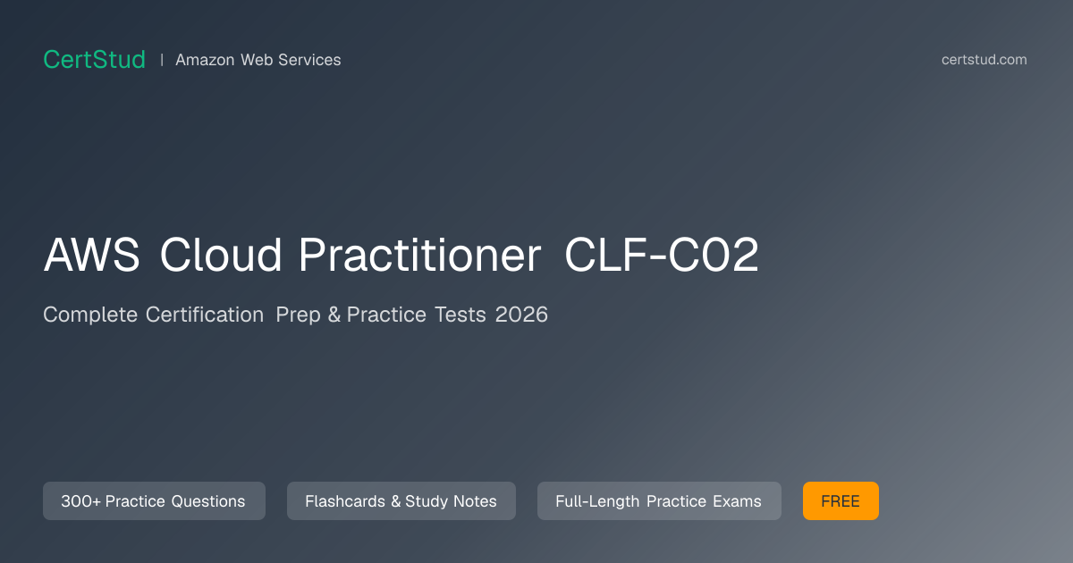 AWS Cloud Practitioner Practice Exams - Full-Length Mock Tests | CertStud